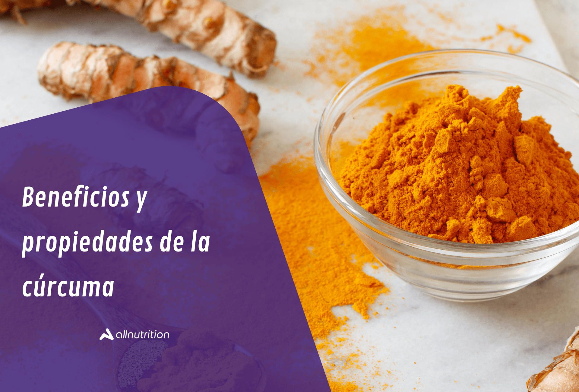 Propiedades de la cúrcuma, conoce sus beneficios – All Nutrition